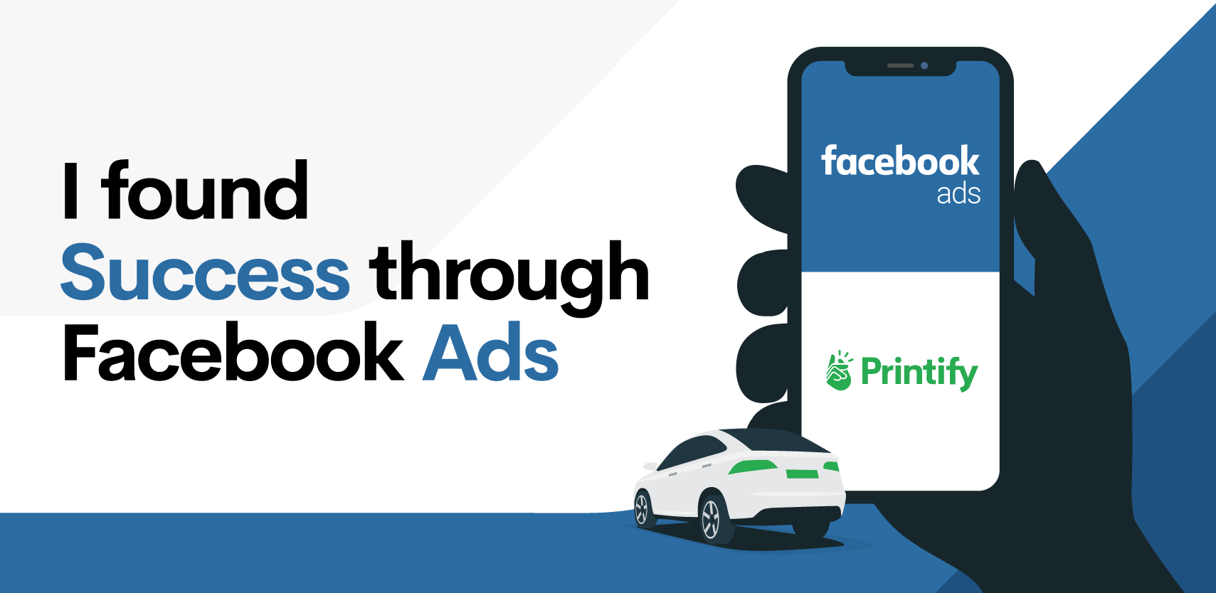 Buying my dream car with Printify and Facebook Ads