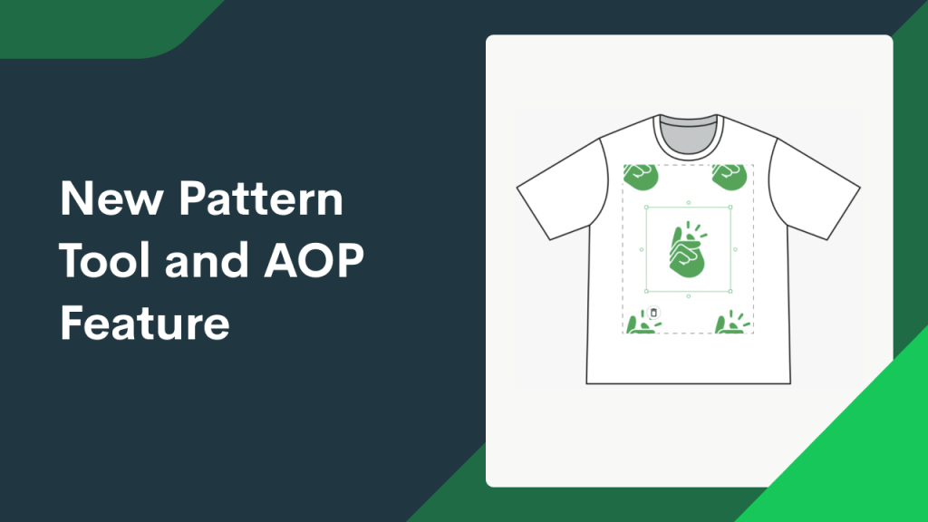 New Pattern Tool and AOP Features – Printify