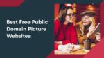 Top 15 Public Domain Picture Websites for Free Images