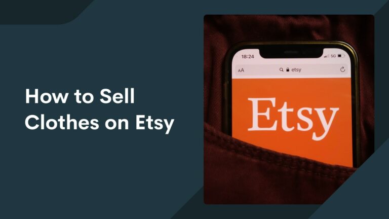 How to Sell Clothes on Etsy: The Ultimate Guide