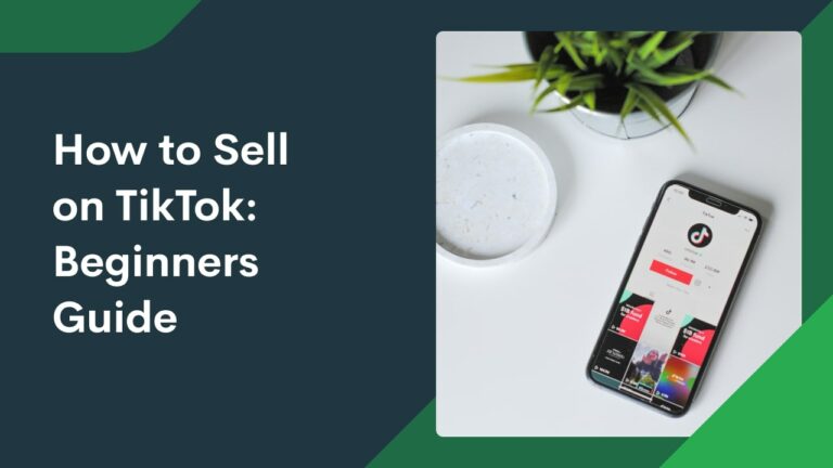 How to Sell on TikTok Shop: The Ultimate Guide